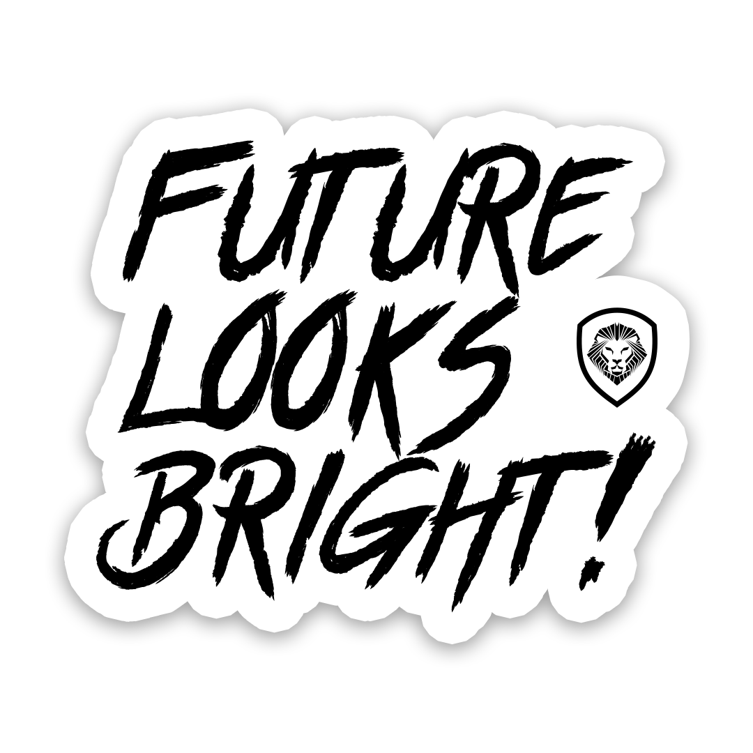 Future Looks bright Sticker (3"x 3") – Valuetainment Store